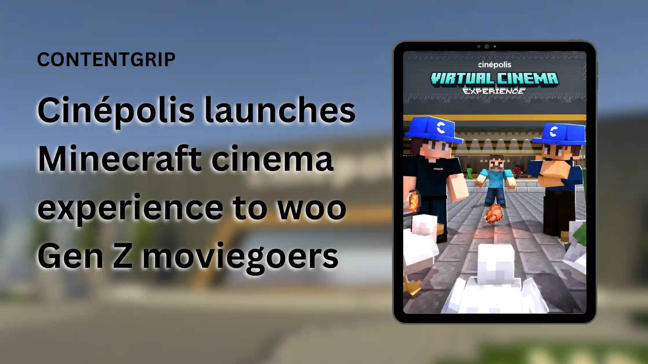 How Cinépolis is using Minecraft to reach Gen Z movie fans