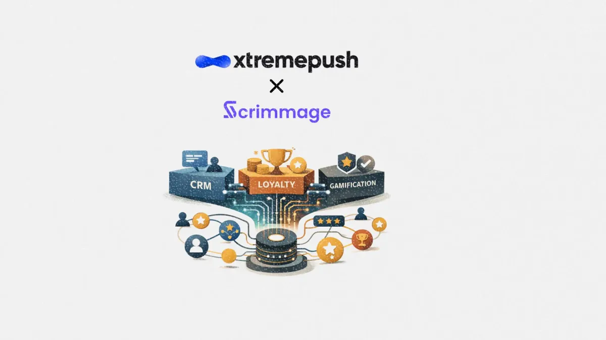 Xtremepush buys Scrimmage for unified CRM and loyalty